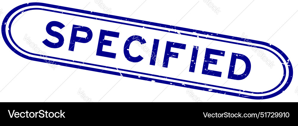 Grunge blue specified word rubber seal stamp Vector Image
