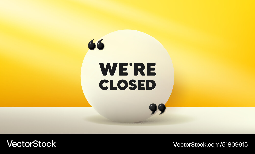 We are closed business closure sign circle frame Vector Image
