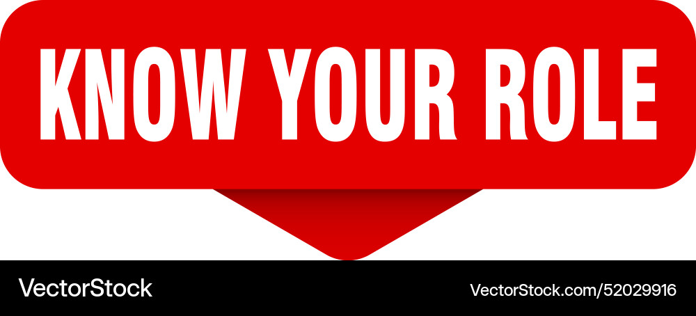 Know your role sticker sign Royalty Free Vector Image