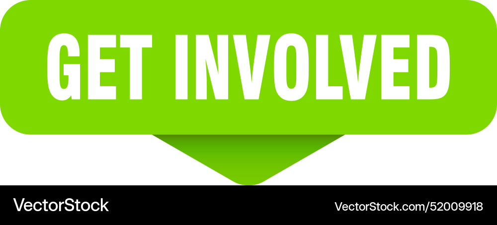 Get involved sticker sign Royalty Free Vector Image