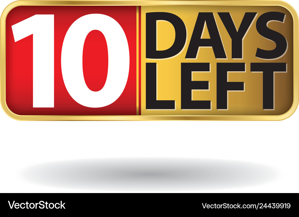 10 days left gold sign Royalty Free Vector Image