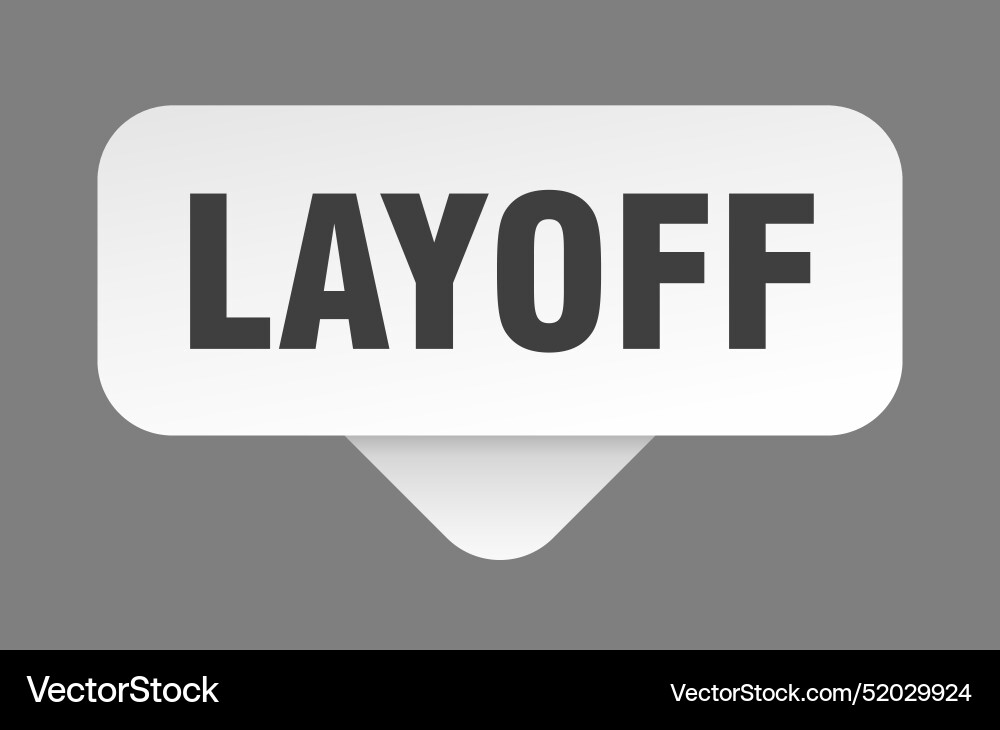 Layoff sticker sign isolated on gray Royalty Free Vector