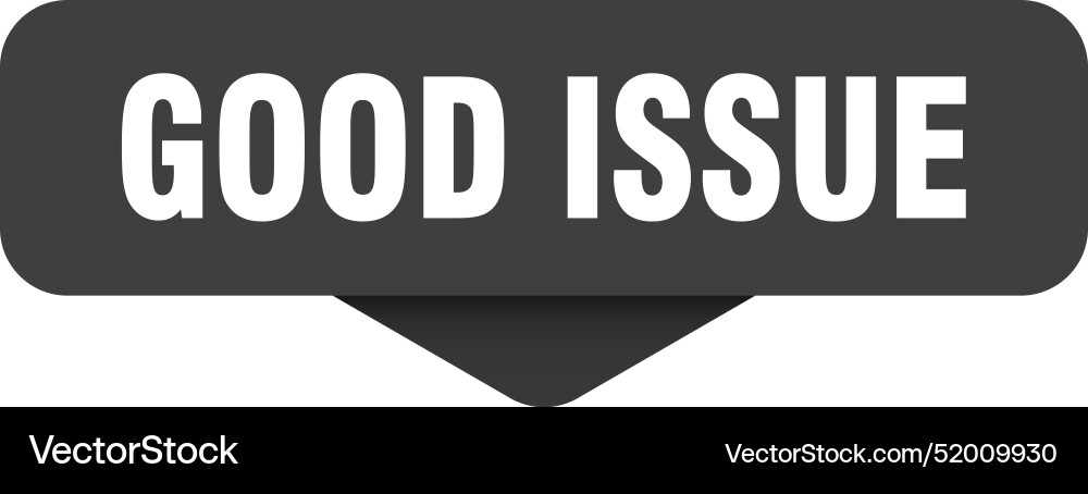 Good issue sticker sign on transparent Royalty Free Vector