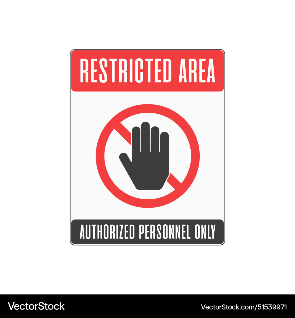 Restricted area sign Royalty Free Vector Image