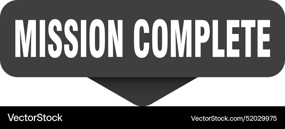 Mission complete sticker sign Royalty Free Vector Image