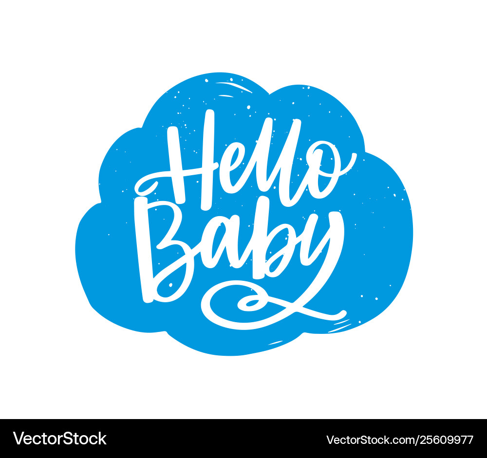 Hello baby slogan handwritten on fluffy cloud Vector Image