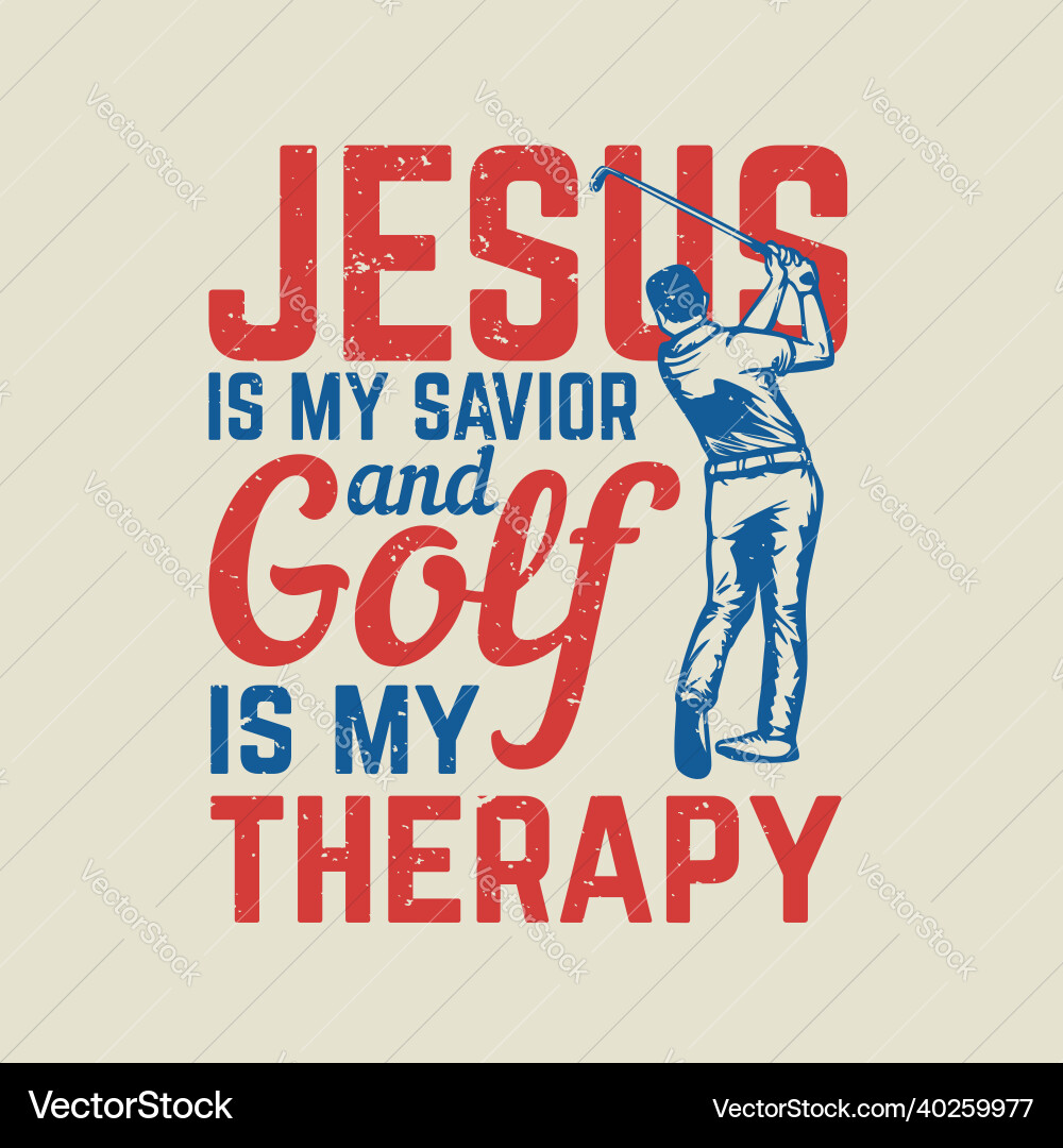 T shirt design jesus is my savior golf Royalty Free Vector
