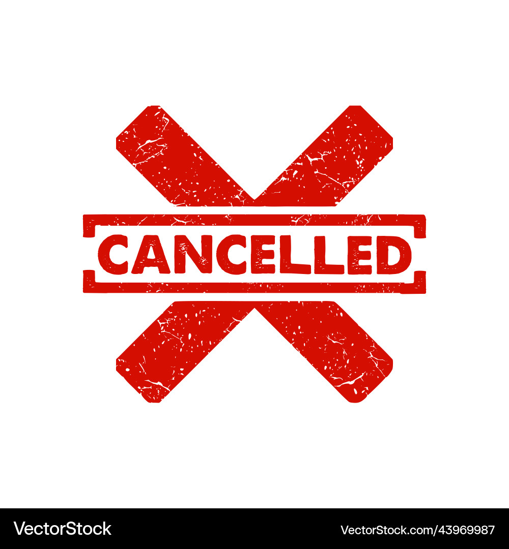 Red cancelled stamp square grunge sign – Royalty-Free Vector | VectorStock