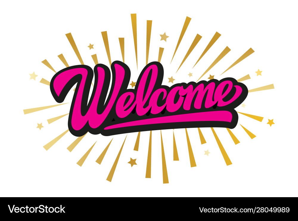 Template with calligraphic inscription welcome Vector Image