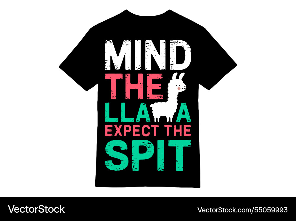 Mind the llama - expect spit t-shirt Royalty Free Vector