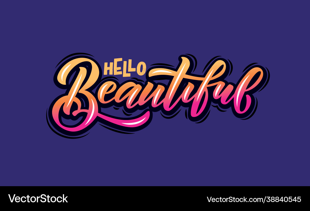 Hand sketched hello beautiful lettering typography