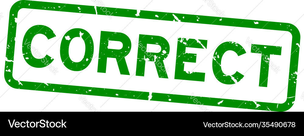 Grunge green correct square rubber seal stamp Vector Image