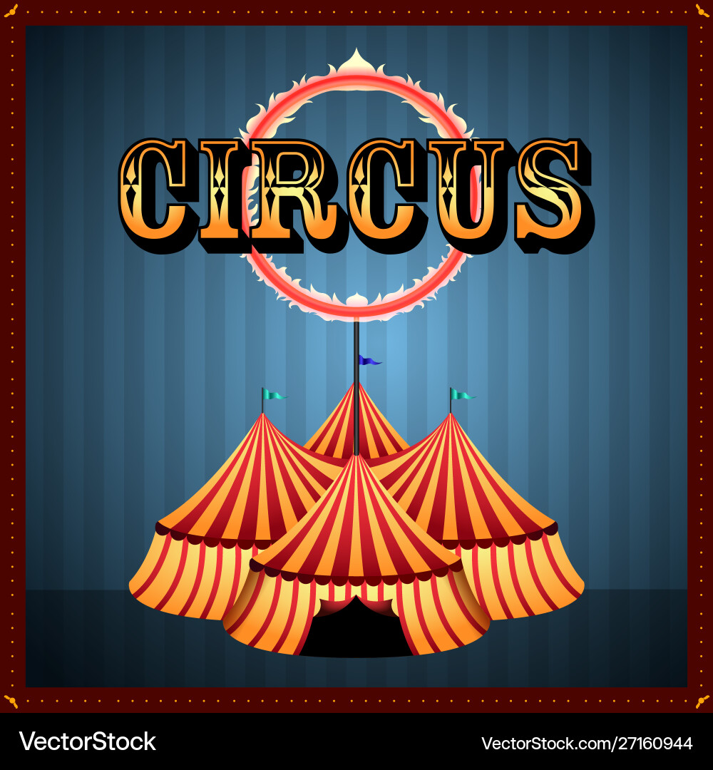 Circus poster image Royalty Free Vector Image - VectorStock
