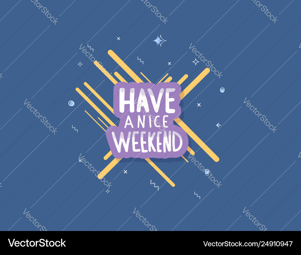 Have a nice weekend poster Royalty Free Vector Image