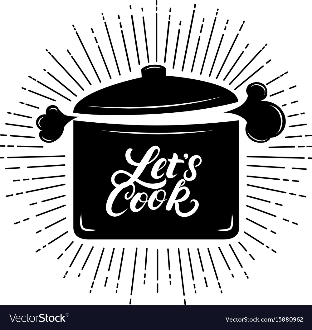 Lets cook hand written lettering background Royalty Free Vector Image ...