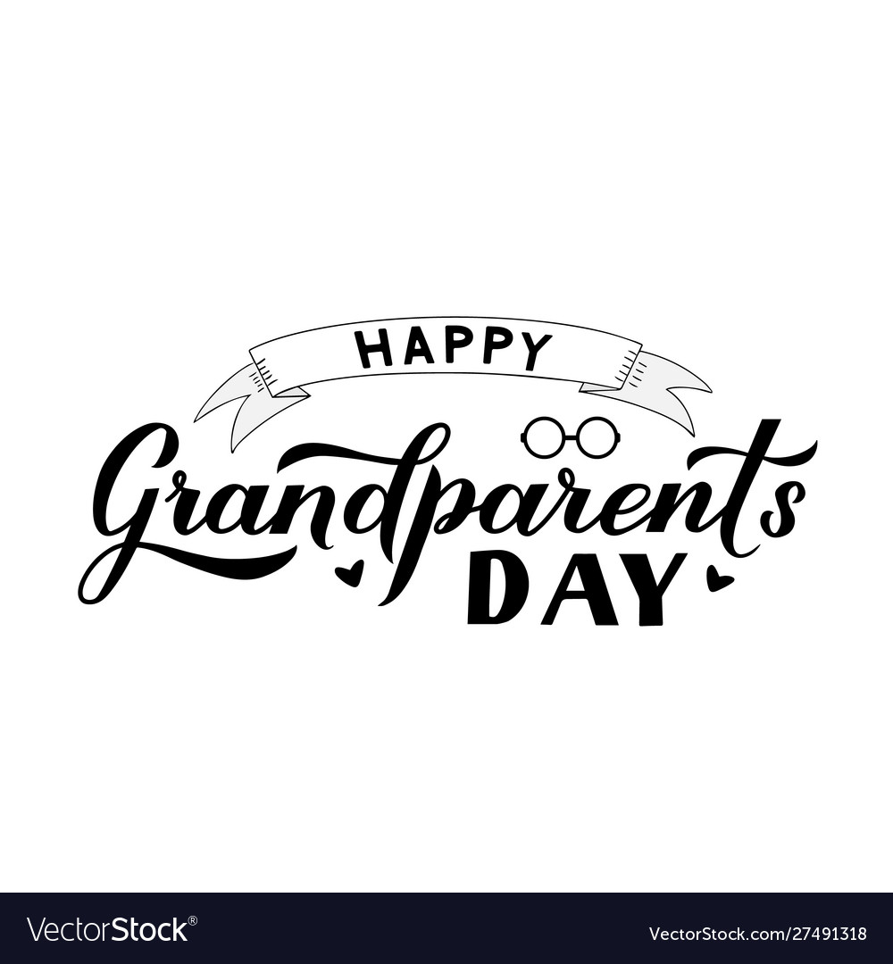 Happy grandparents day calligraphy hand lettering Vector Image
