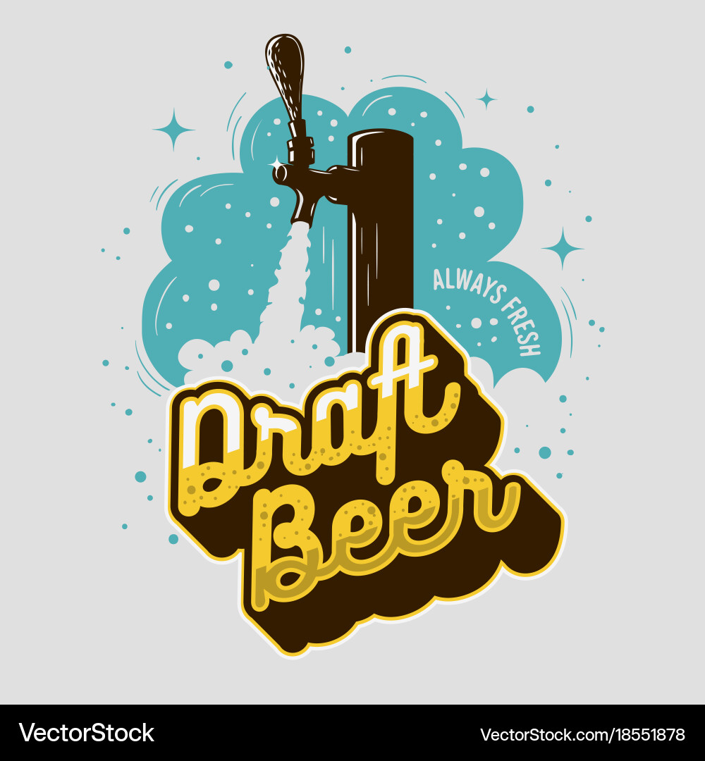 Draft beer tap with foam poster print design Vector Image
