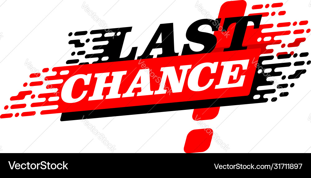 Last chance - promo sticker Royalty Free Vector Image