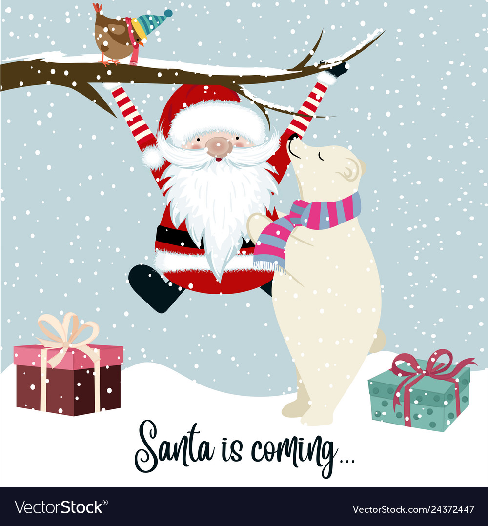 Santa is coming Royalty Free Vector Image - VectorStock