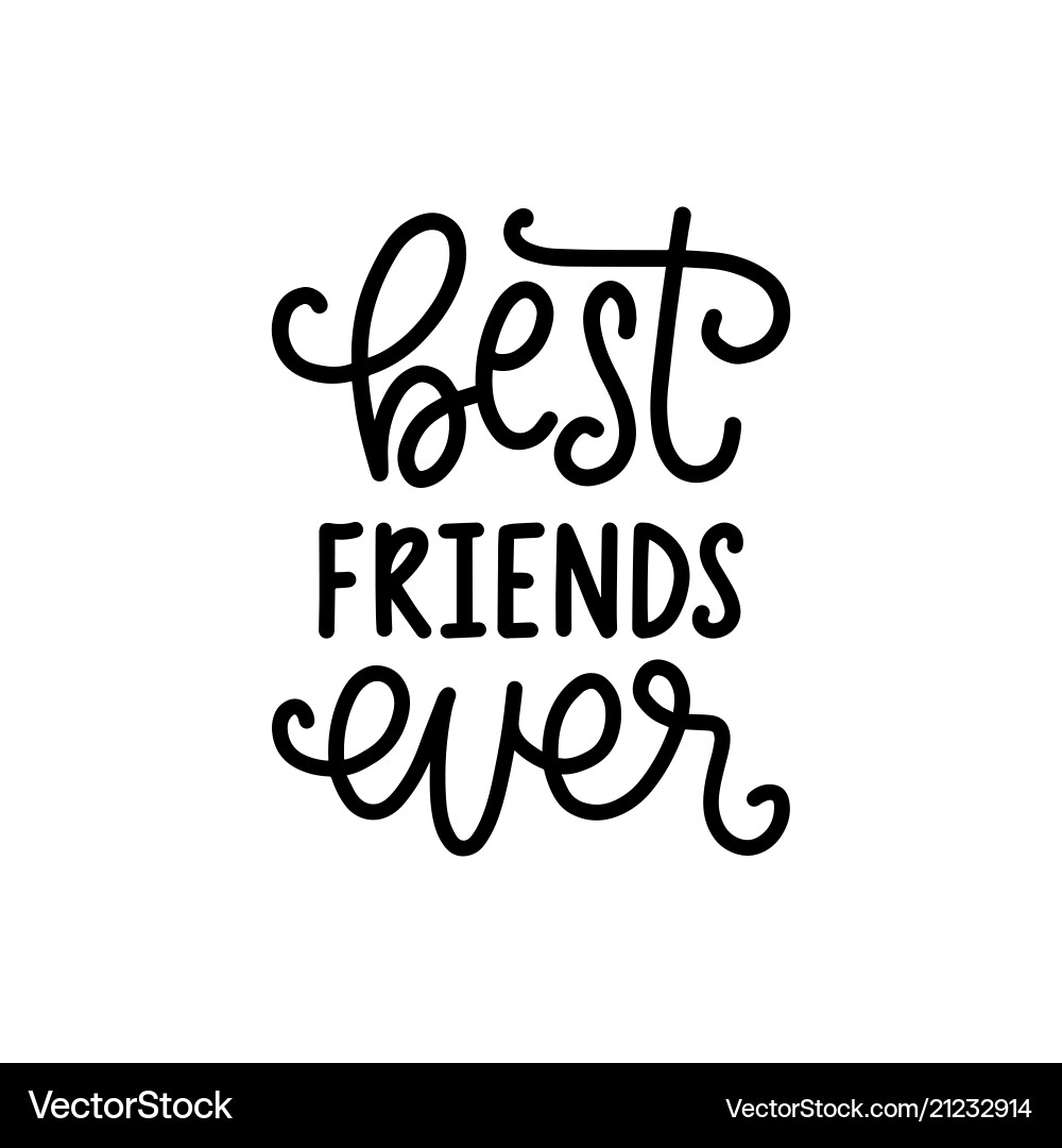 Best friends ever hand lettering Royalty Free Vector Image