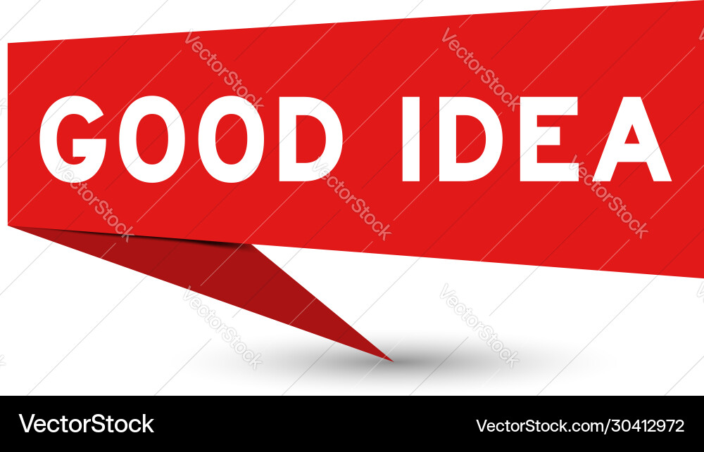 Red paper speech banner with word good idea Vector Image