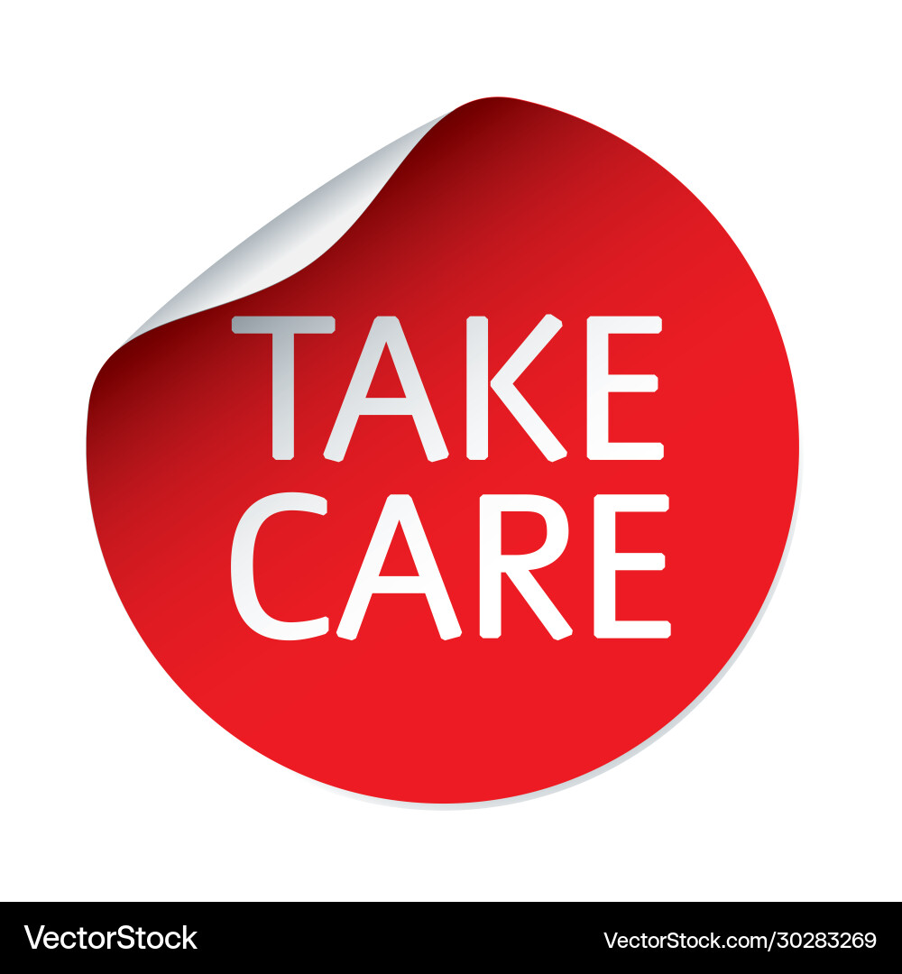 Red sticker and text take care Royalty Free Vector Image