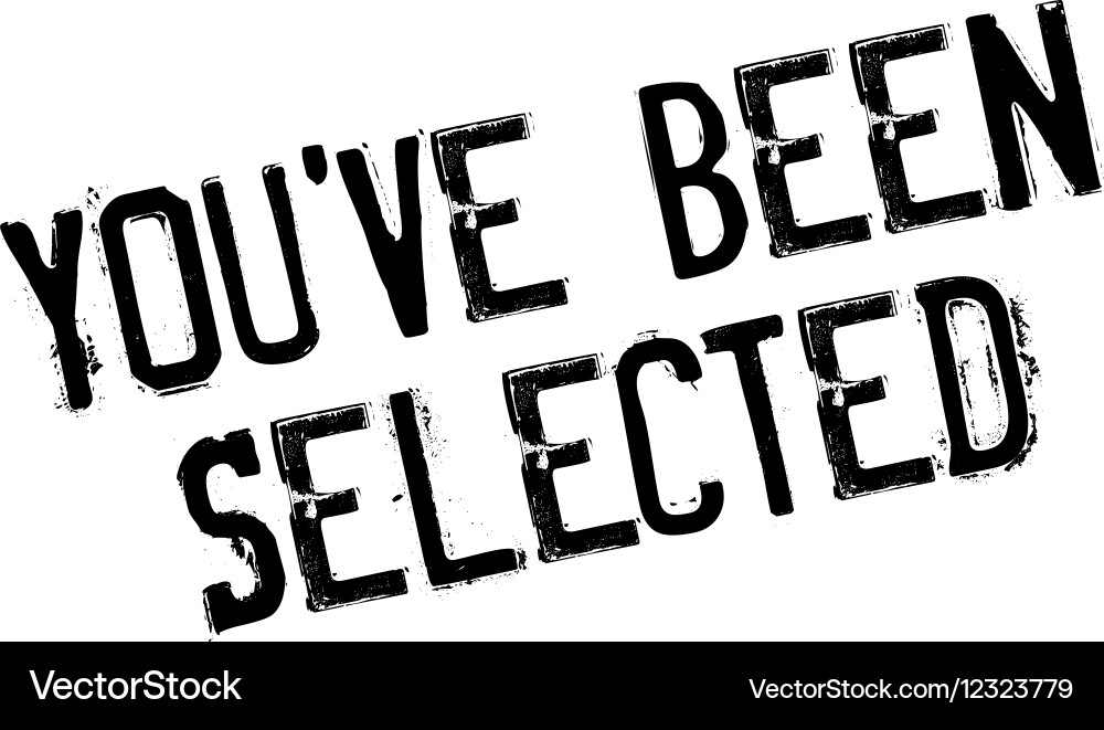 You have Been Selected rubber stamp Royalty Free Vector