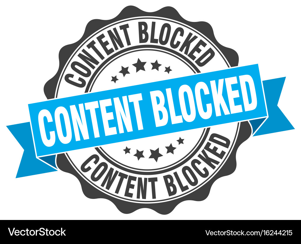 Content blocked stamp sign seal Royalty Free Vector Image