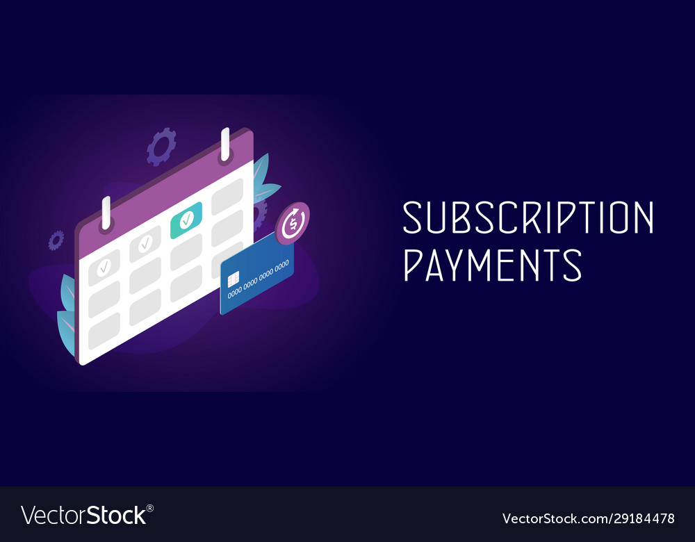 Subscription payment and monthly subscribe Vector Image