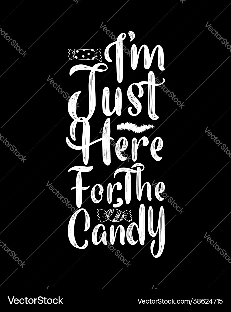 Im just here for me candy hand drawn Royalty Free Vector