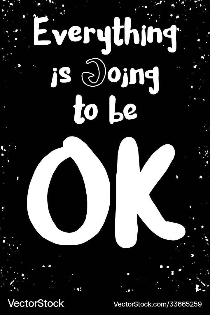 Everything is going to be ok inspirational quote Vector Image
