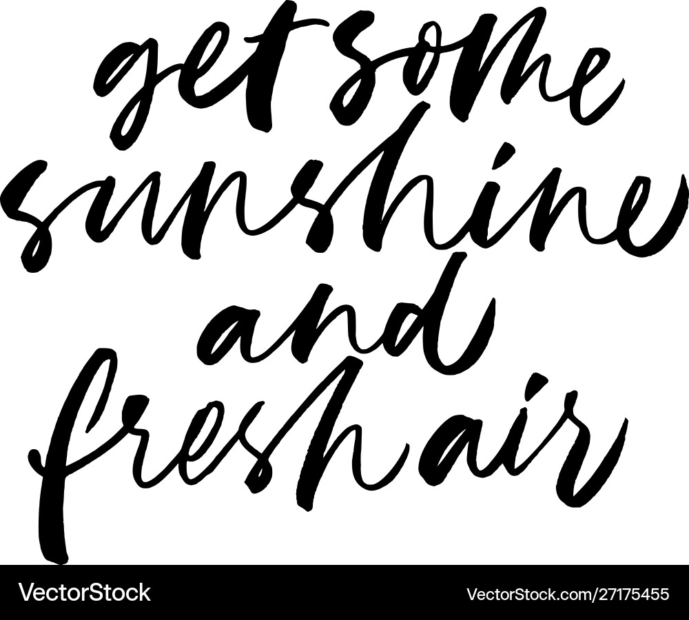 Get some sunshine and fresh air phrase Royalty Free Vector