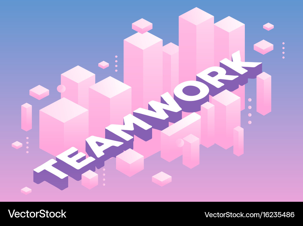 Creative three dimensional word teamwork Vector Image