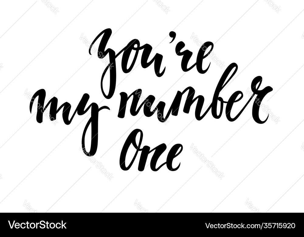 Youre my number one hand drawn creative Royalty Free Vector