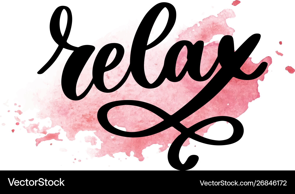 Hand drawn typography lettering phrase relax Vector Image
