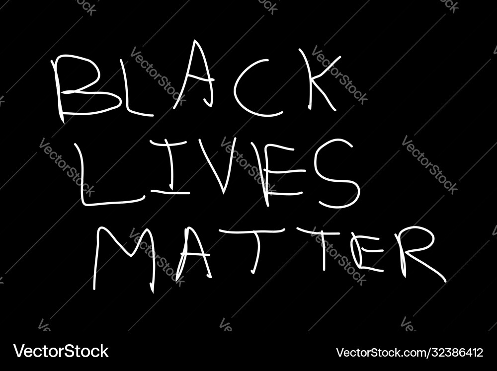 Black lives matter - chalk writing Royalty Free Vector Image