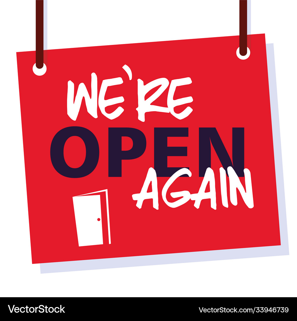 We are open again we are working again Royalty Free Vector