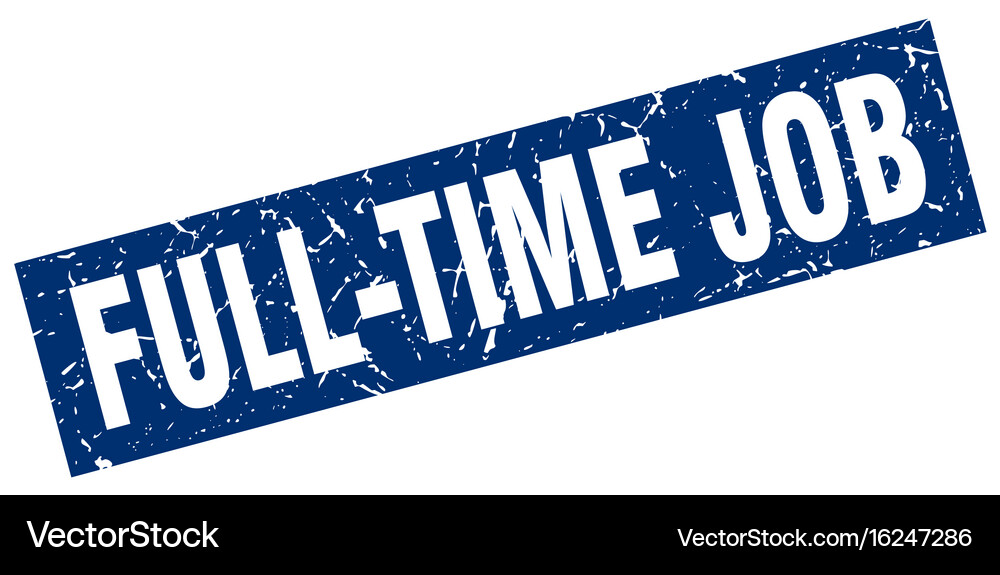 Square grunge blue full-time job stamp Royalty Free Vector
