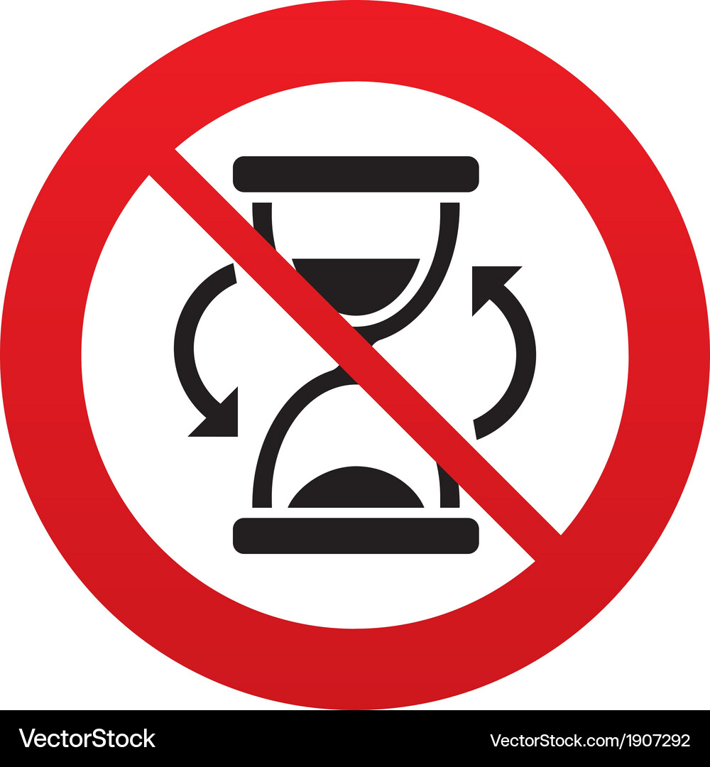 No time Hourglass sign icon Sand timer symbol Vector Image