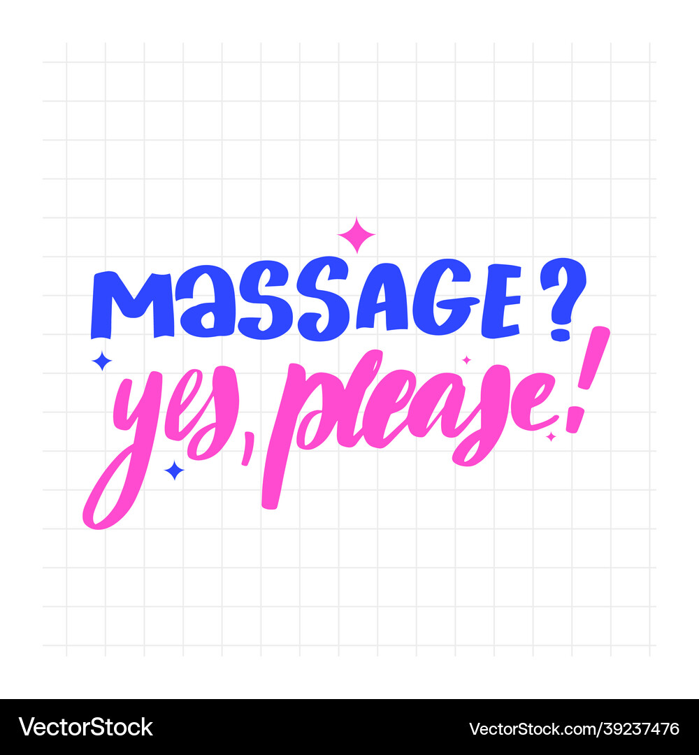 Massage yes please handwritten stock lettering Vector Image