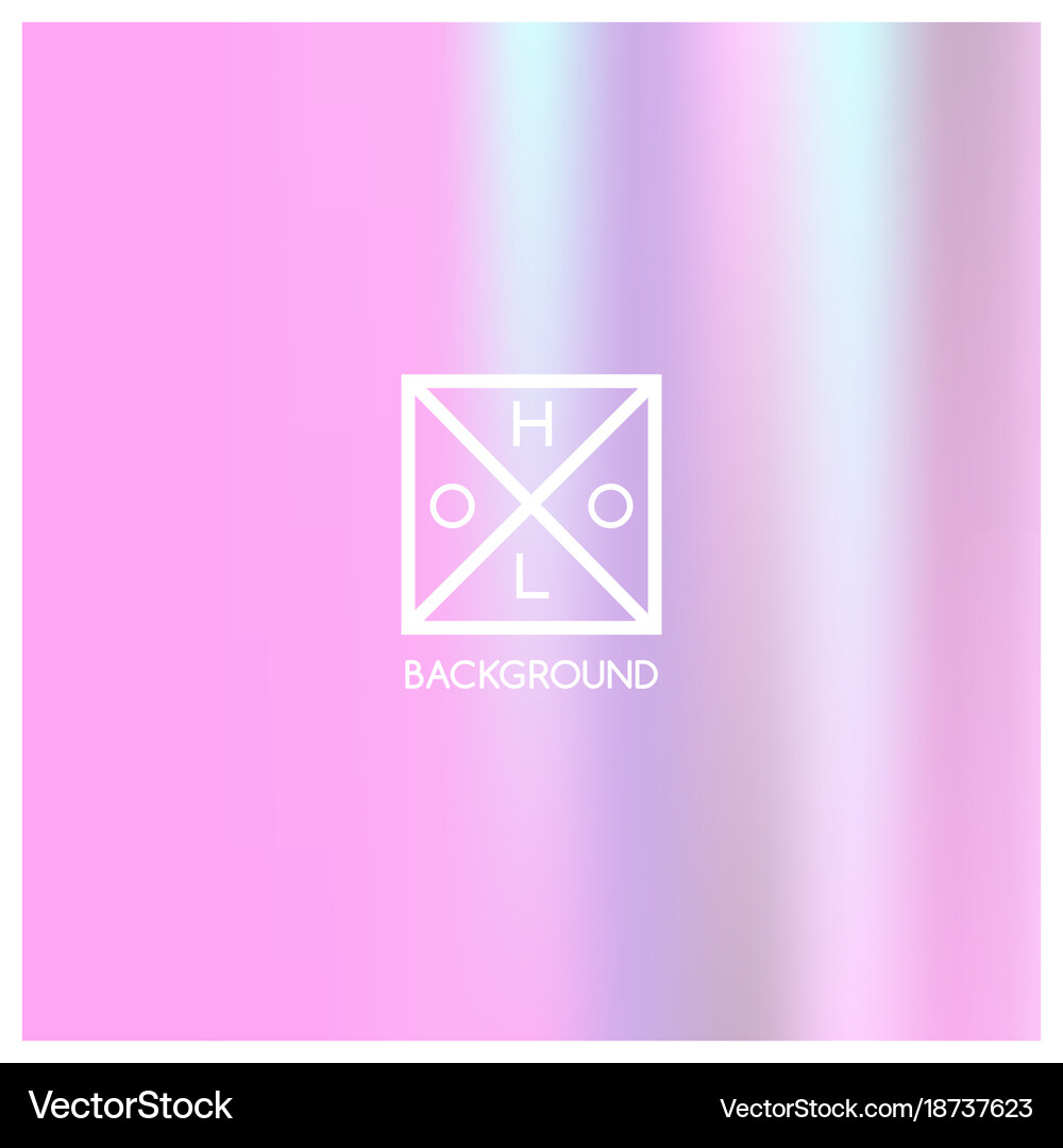 Holographic background Royalty Free Vector Image