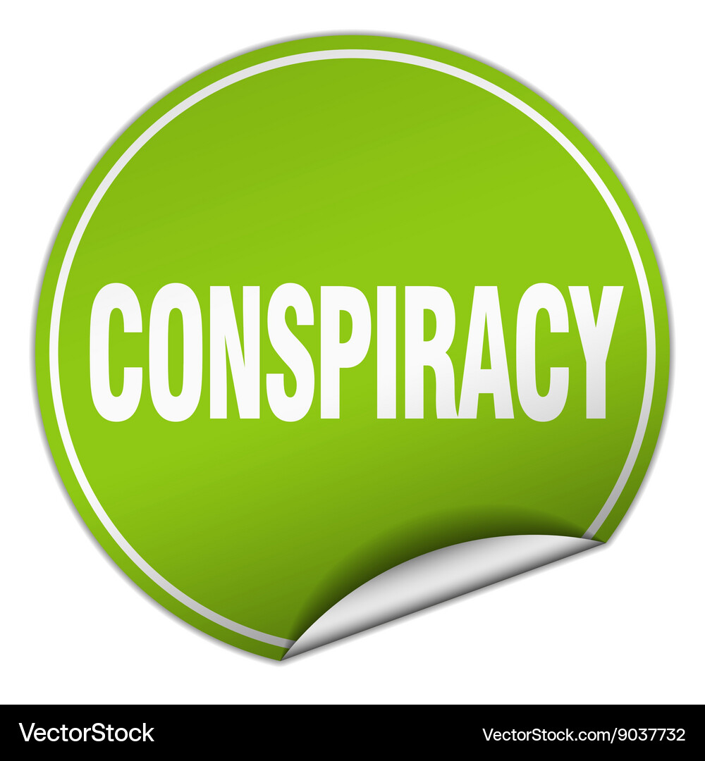 Conspiracy round green sticker isolated on white Vector Image