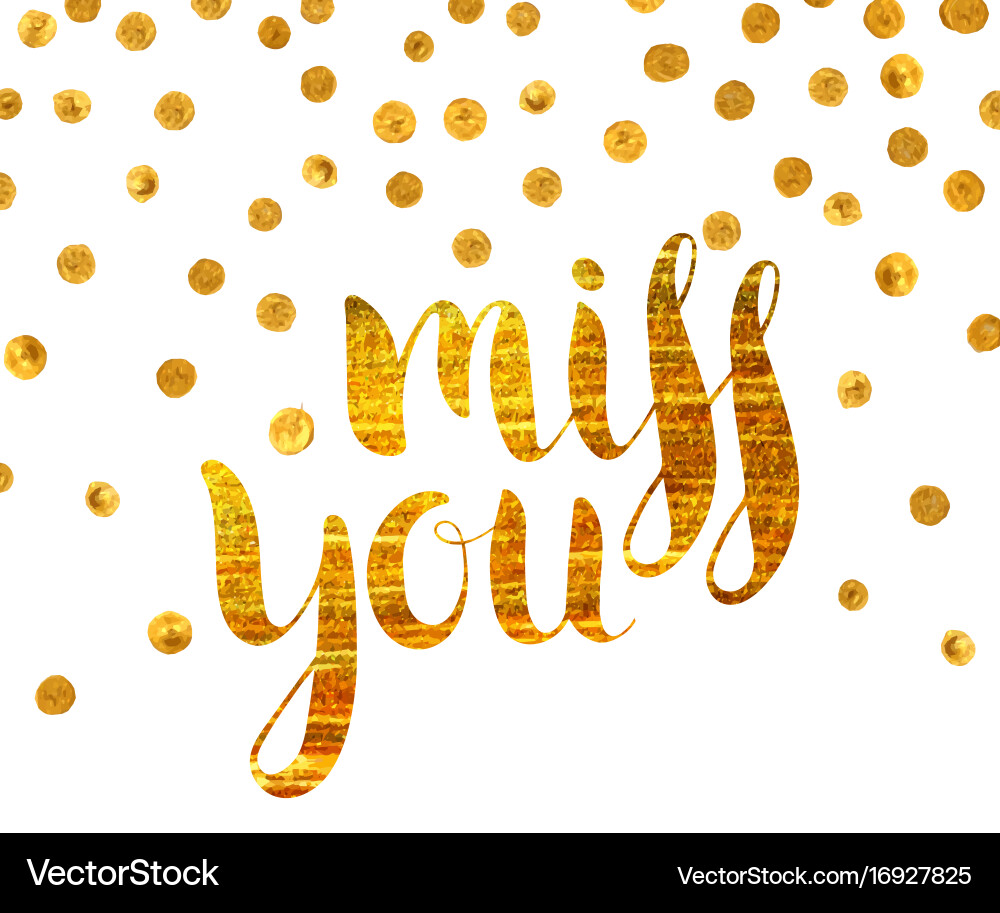 Gold textured inscription miss you Royalty Free Vector Image