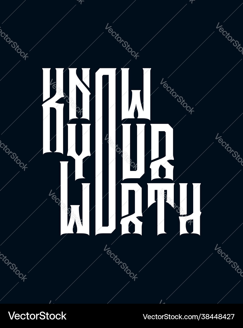 Know your worth Royalty Free Vector Image - VectorStock