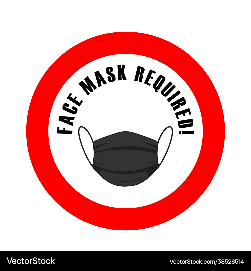 Face mask required sign new normal wearing mask Vector Image