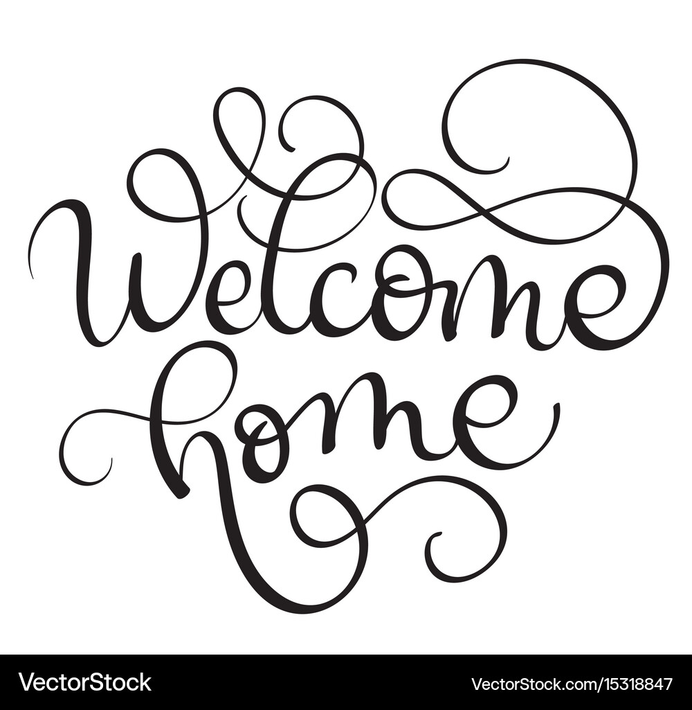 Welcome home vintage text calligraphy Royalty Free Vector