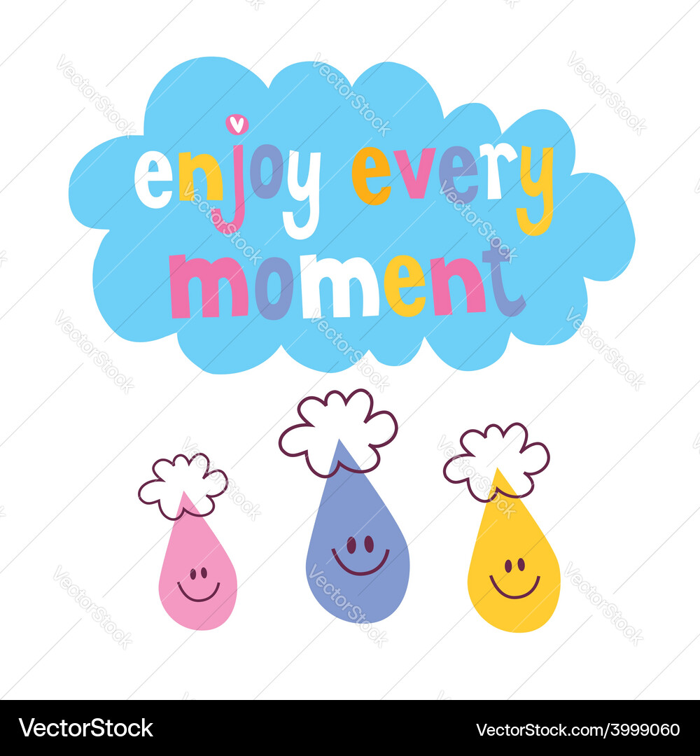 Enjoy every moment 4 Royalty Free Vector Image