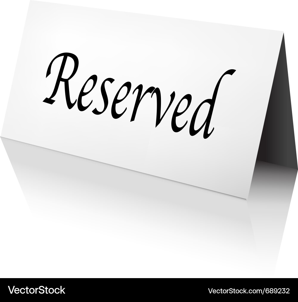 Reserved sign Royalty Free Vector Image - VectorStock