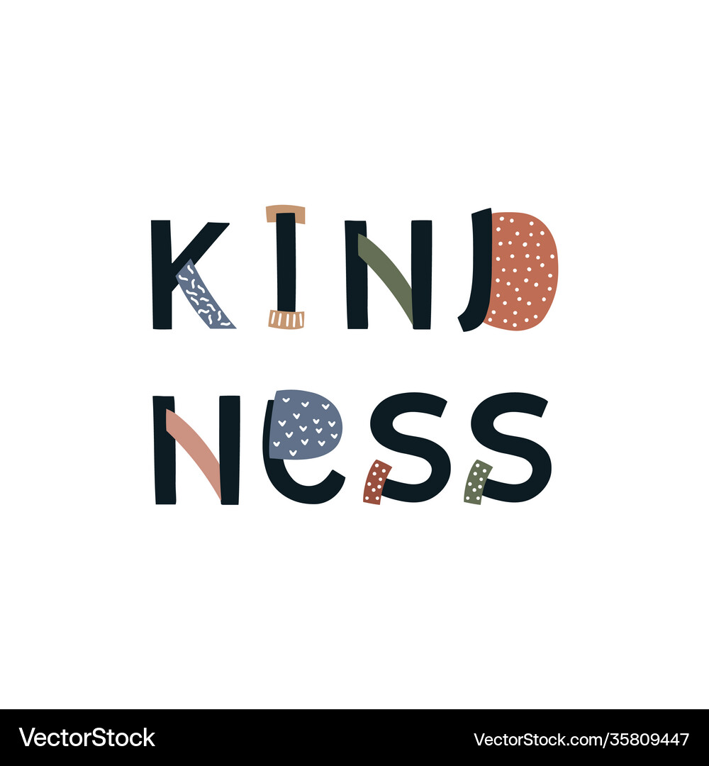 Kind quote isolated typography Royalty Free Vector Image