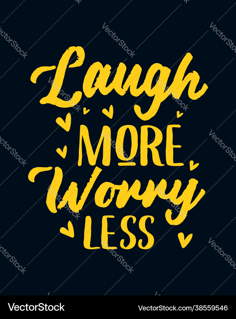 Laugh more worry less stylish typography design Vector Image